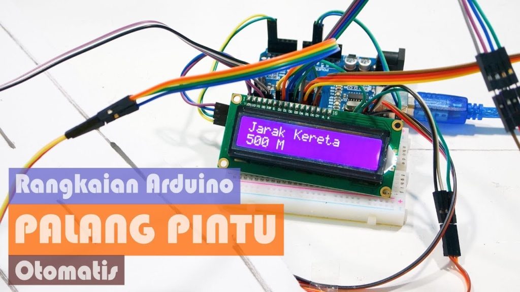 Prototype Rangkaian Palang Pintu Kereta Api Otomatis Menggunakan Arduino Teknik Mekatronika